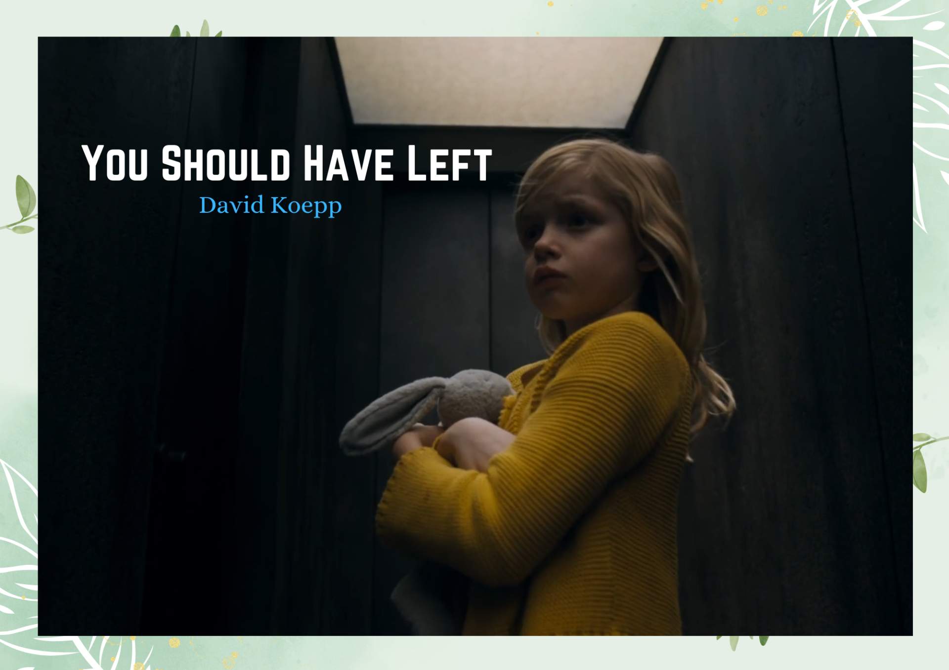 You Should Have Left(2020) Splendid Plot Summary | Movie Explanation